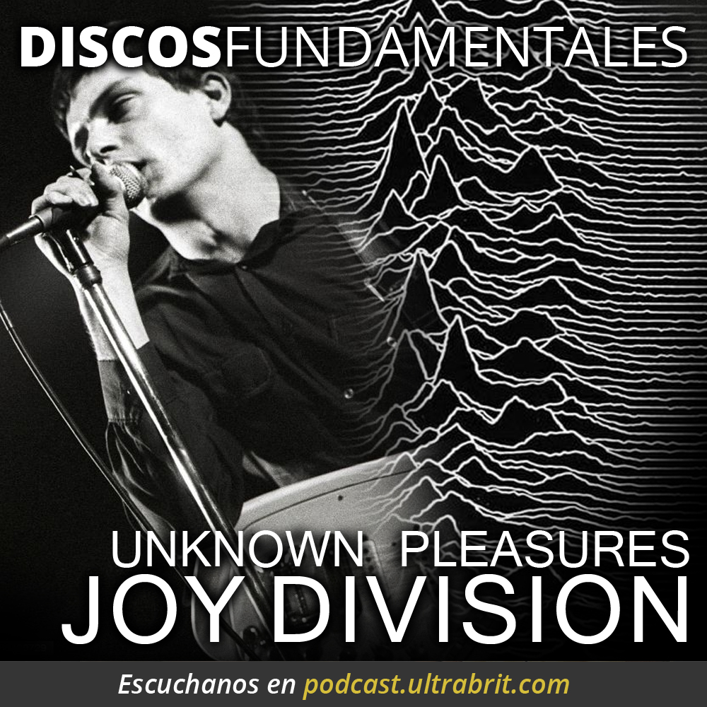 JOY DIVISION Unknown Pleasures (1979) – ULTRABRIT Podcast